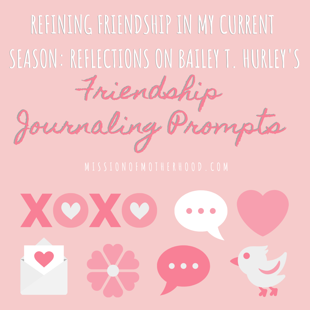 Friendship Journaling Prompts - Mission of Motherhood